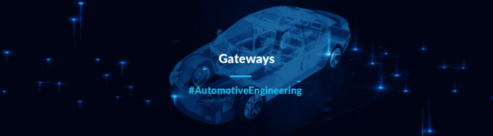 Automotive Gateways - ECUs for electronic systems