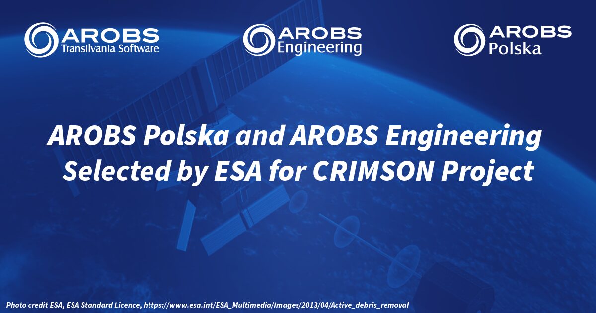 AROBS Polska and AROBS Engineering selected by ESA for the Generic Low Earth Orbit Close ...